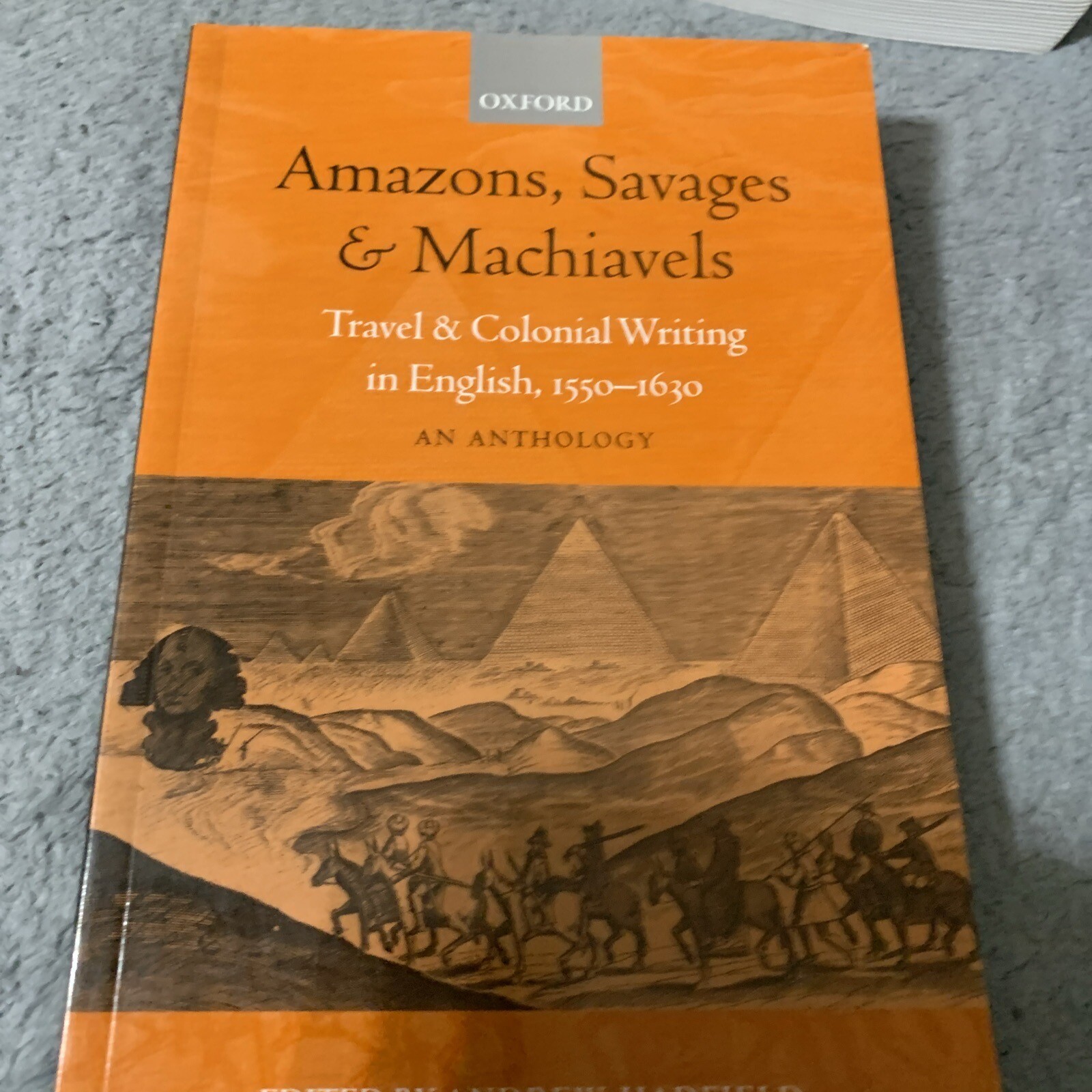 Amazons, Savages, and Machiavels: Travel and Colonial Writing in ...