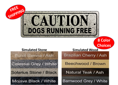 "CAUTION Dogs Running Free" sign, fence sign, gate sign, 2" x 6" -FREE ...