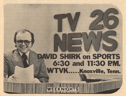 1977 WTVK KNOXVILLE,TENNESSEE TV NEWS AD ~ DAVID SHIRK SPORTS REPORTER ...