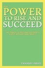 The Power To Rise and Succeed by Israel New 9781425918422 Fast Free ...