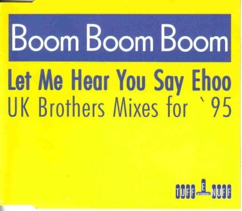 Boom Boom Boom - Single-CD - Let me hear you say ehoo (UK Brothers ...