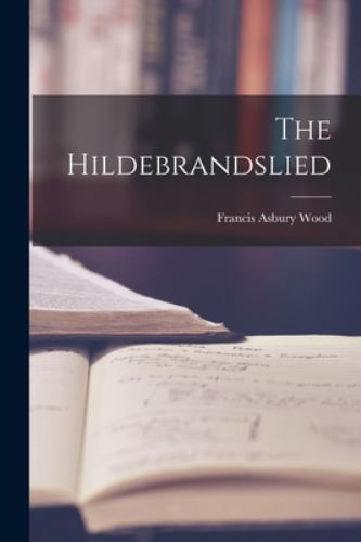 The Hildebrandslied by Francis Asbury Wood (2022, Trade Paperback) for sale online | eBay