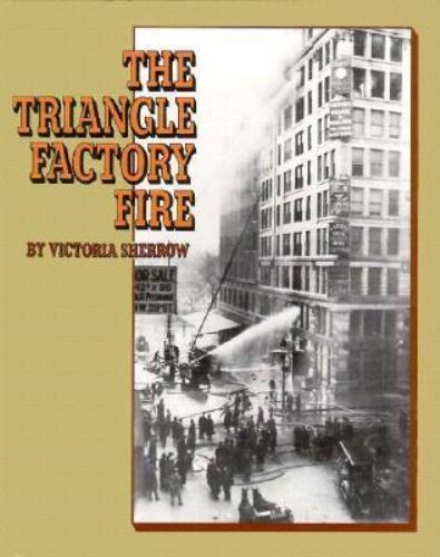Triangle Factory Fire by Victoria Sherrow (1995, Library Binding) for ...
