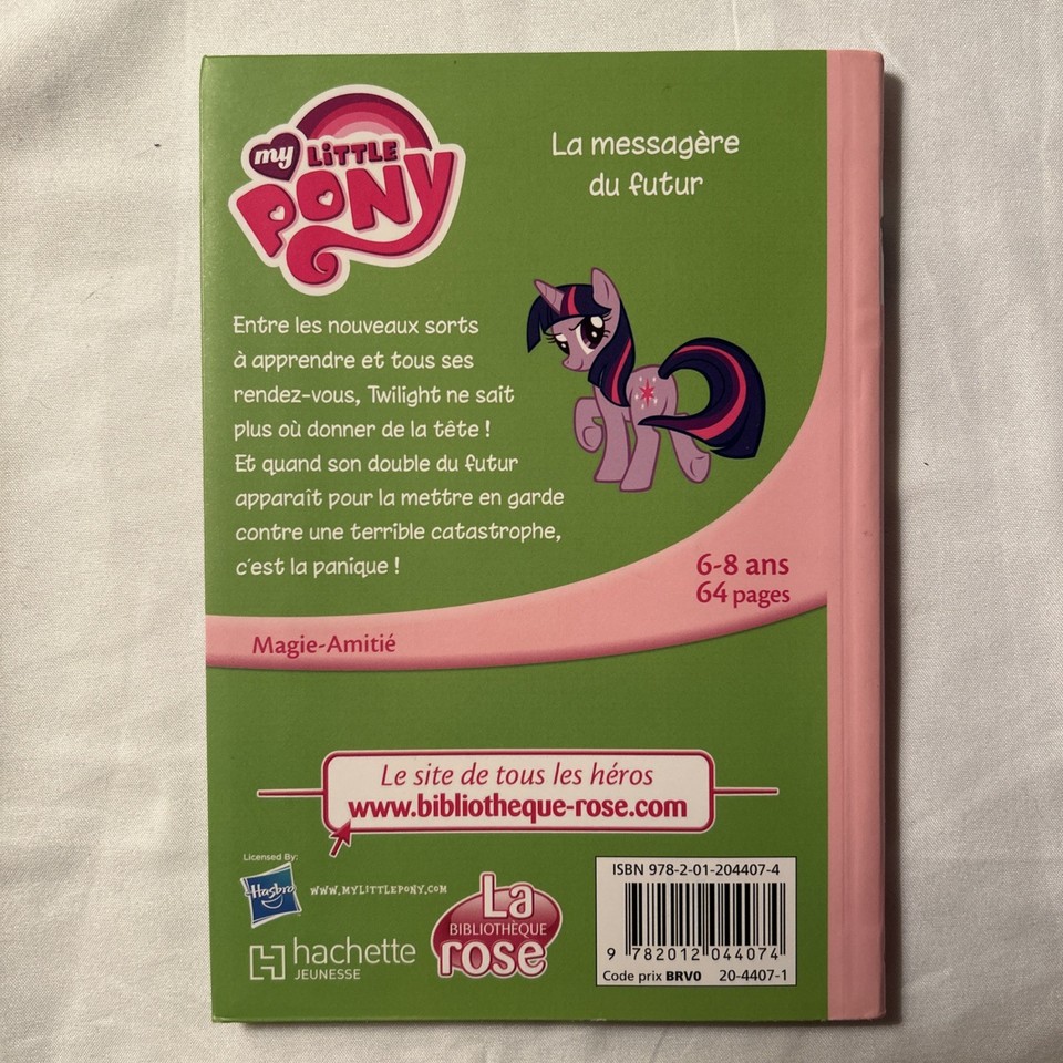 livre LA BIBLIOTHEQUE ROSE My little Pony, Tome 8 La messagère du futur Hachette | eBay