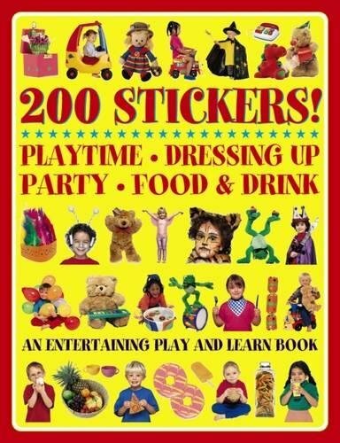 200 Stickers! Playtime - Dressing Up - Party - Food & Drink: An ...