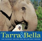 Tarra & Bella: The Elephant and Dog Who - 9780399254437, Buckley ...