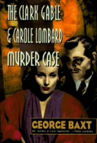 The Clark Gable and Carole Lombard Murder Case by George Baxt: Used ...