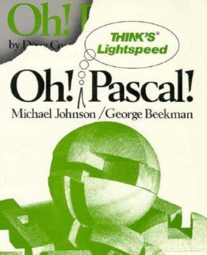 Oh! Think's Lightspeed Pascal! by Michael Johnson and George Beekman ...
