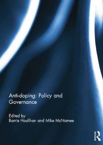 Anti-Doping: Policy and Governance by Mike McNamee (2015, Trade ...