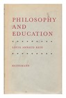 REID, LOUIS ARNAUD Philosophy and education : an introduction 1962 ...