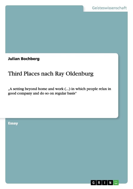 Third Places nach Ray Oldenburg von Julian Bochberg (2014, Taschenbuch ...