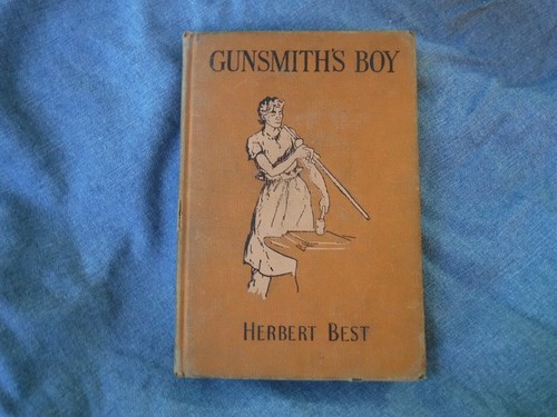 Gunsmith's Boy Herbert Best - Hardcover Illustrated 1942 1st Ed | eBay