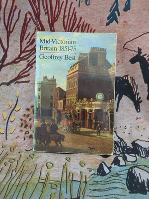 Mid-Victorian Britain, 1851-75 by Geoffrey Best 9780006860211 | eBay UK