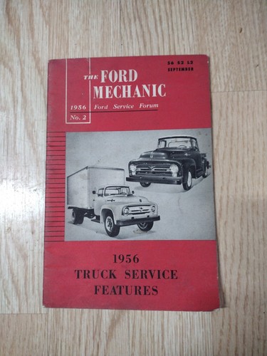 THE FORD MECHANIC #2, FORD SERVICE FORUM, SEPTEMBER 1956, TRUCK SERVICE ...