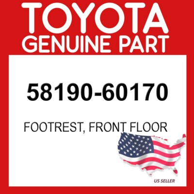 Toyota Genuine 58190-60170 Footrest Front Floor 5819060170 OEM | eBay