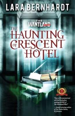 The Haunting of Crescent Hotel by Lara Bernhardt: New 9780998426112| eBay
