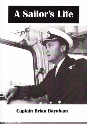 Brian Baynham A SAILOR'S LIFE 1st Ed. SIGNED SC Book | eBay