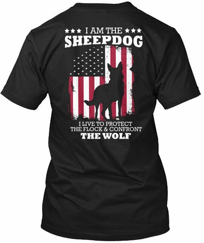 I Am The Sheepdog - Live To Protect Flock & Confront T-Shirt | eBay