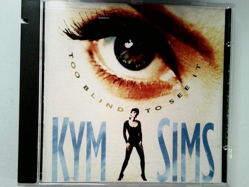 Kym Sims - Too Blind to See It (CD, 1991) | eBay