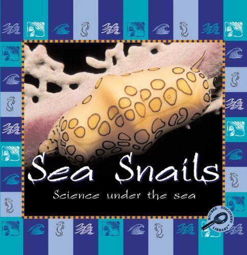 Sea Snails (Science Under the Sea) by Lynn M. Stone 9781589523203| eBay
