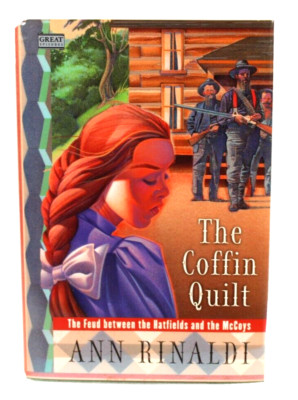 The Coffin Quilt: The Feud between the... Hardcover, Ann Rinaldi, LN+ ...