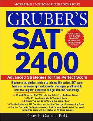 SAT 2400 : Advanced SAT Stratagies for Top Students by Gary Gruber (2009, Trade Paperback) for ...