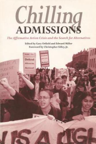 Chilling Admissions : The Affirmative Action Crisis and the Search for ...