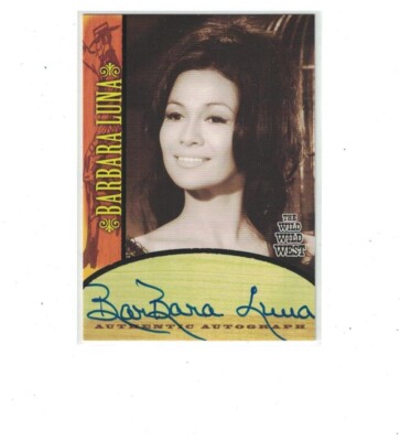 BARBARA LUNA The Wild Wild West Signed Autograph Card Auto A11 FREE ...