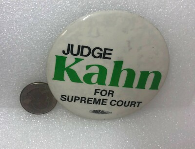 Judge Kahn For Supreme Court Pin | eBay
