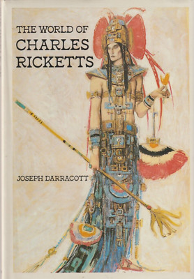 **THE WORLD OF CHARLES RICKETTS by Joseph Darracott, 1980, 1st Edition ...