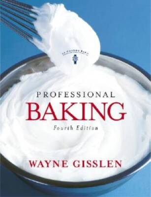 Professional Baking, Fourth Edition - Hardcover By Gisslen, Wayne ...