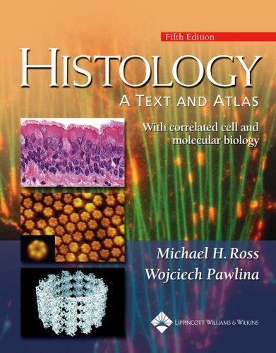 Histology (Ross) Ser.: Histology : A Text and Atlas with Correlated ...