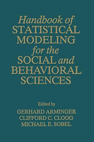 Handbook of Statistical Modeling for the Social and Behavioral Sciences ...