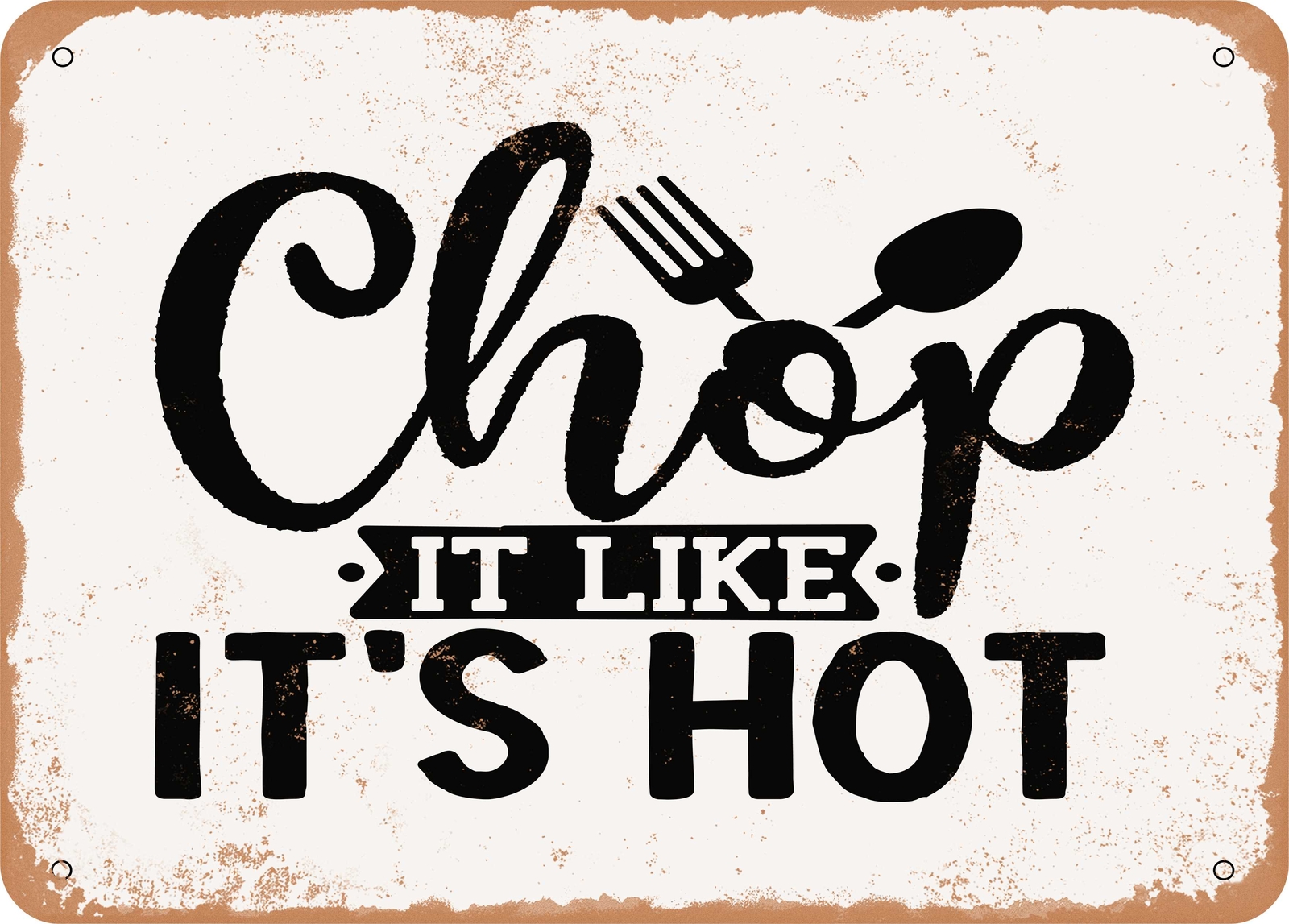 METAL SIGN - Chop It Like It's Hot - 4 - Vintage Look Sign | eBay