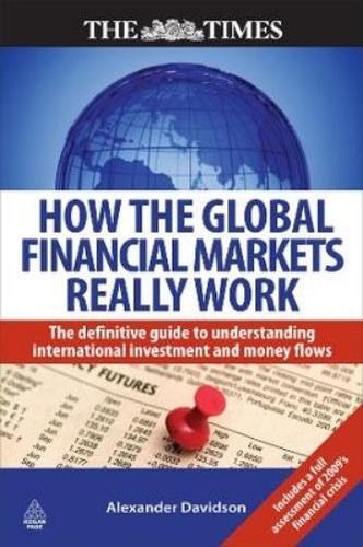 Alexander Davidson How the Global Financial Markets Really Work (Poche ...