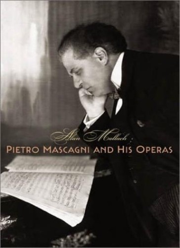 Pietro Mascagni and His Operas,Alan Mallach 9781555535247 | eBay