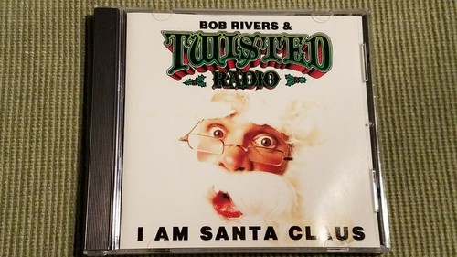 BOB RIVERS TWISTED RADIO I AM SANTA CLAUS 16 TRACK CD FREE SHIPPING ...