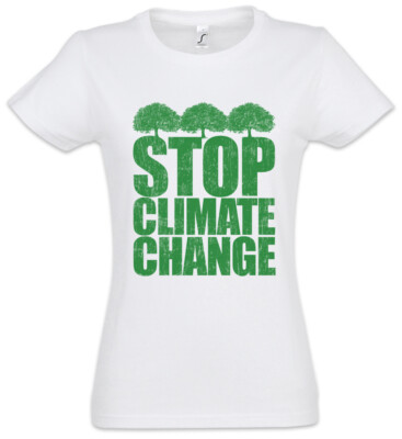 Stop Climate Change Women T-Shirt Save The World Green Global Warming ...