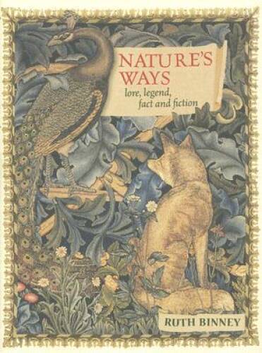 Nature's Ways: Lore, Legend, Fact and Fiction - Hardcover By Binney ...