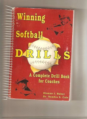Winning Softball Drills: A Complete Drill Book for Coaches ...