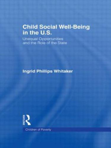 Children of Poverty Ser.: Child Social Well-Being in the U. S ...