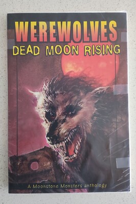 Werewolves Dead Moon Rising (Soft Cover) NOS Moonstone Monsters ...