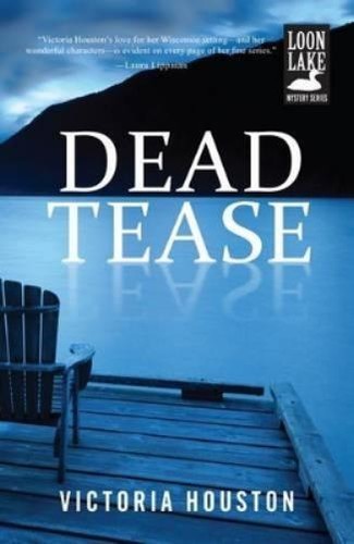 Victoria Houston Dead Tease, 12 (Relié) Loon Lake Mystery 9781440533129 ...