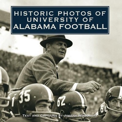 Joseph Woodruff Historic Photos of University of Alabama Foot ...