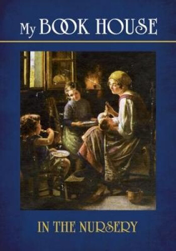 My Book House - in the Nursery (Dover Children's Classics) NEUF | eBay