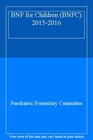 BNF for Children (BNFC) 2015-2016 By Paediatric Formulary Committee | eBay