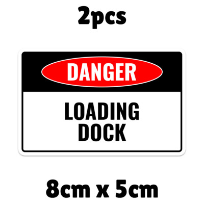 2 x Loading Dock Danger Warning Safety Sign Label Sticker Decal | eBay
