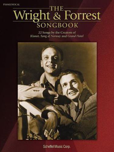Wright and Forrest Songbook : 22 Songs by the Creators of Kismet, Song ...