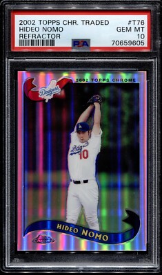 2002 Topps Chrome Traded Hideo Nomo #T76 Refractor PSA 10 Gem Mint POP ...