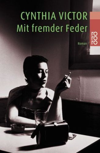 Mit fremder Feder : Roman. Dt. von Roswitha Enright / Rororo ; 22904 ...